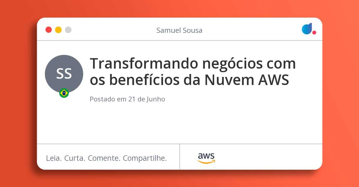 Transformando negócios com os benefícios da Nuvem AWS
