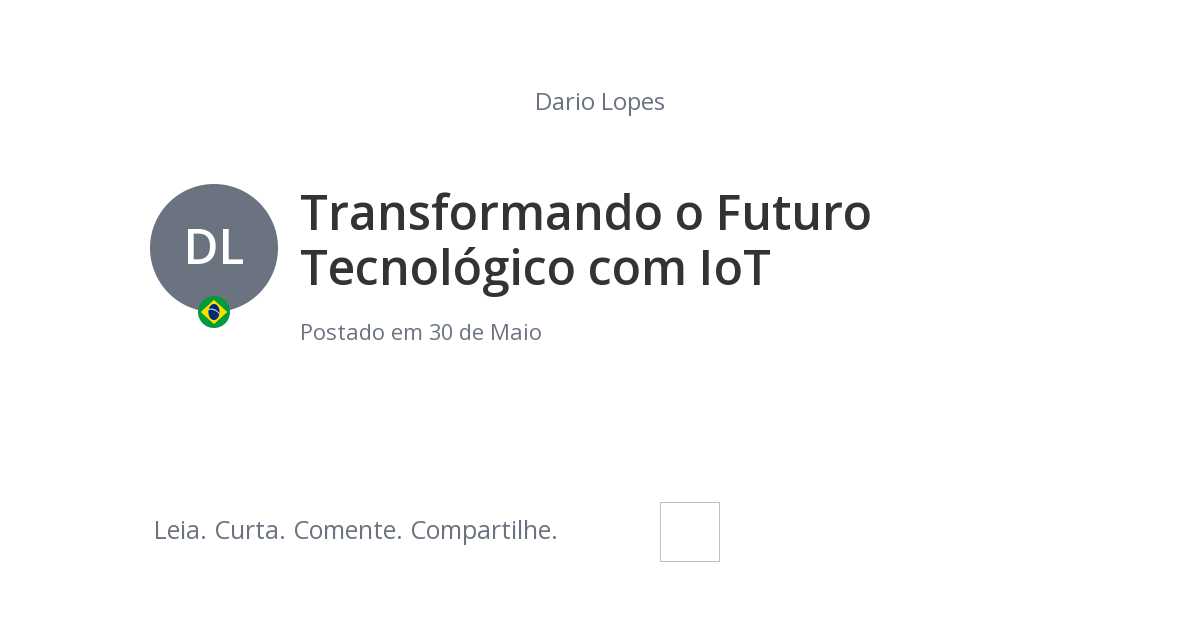 Transformando o Futuro Tecnológico com IoT