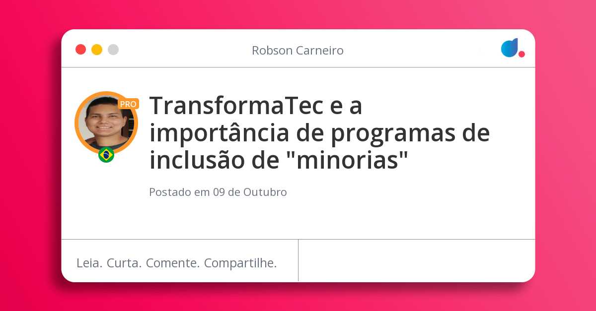 TransformaTec e a importância de programas de inclusão de "minorias"