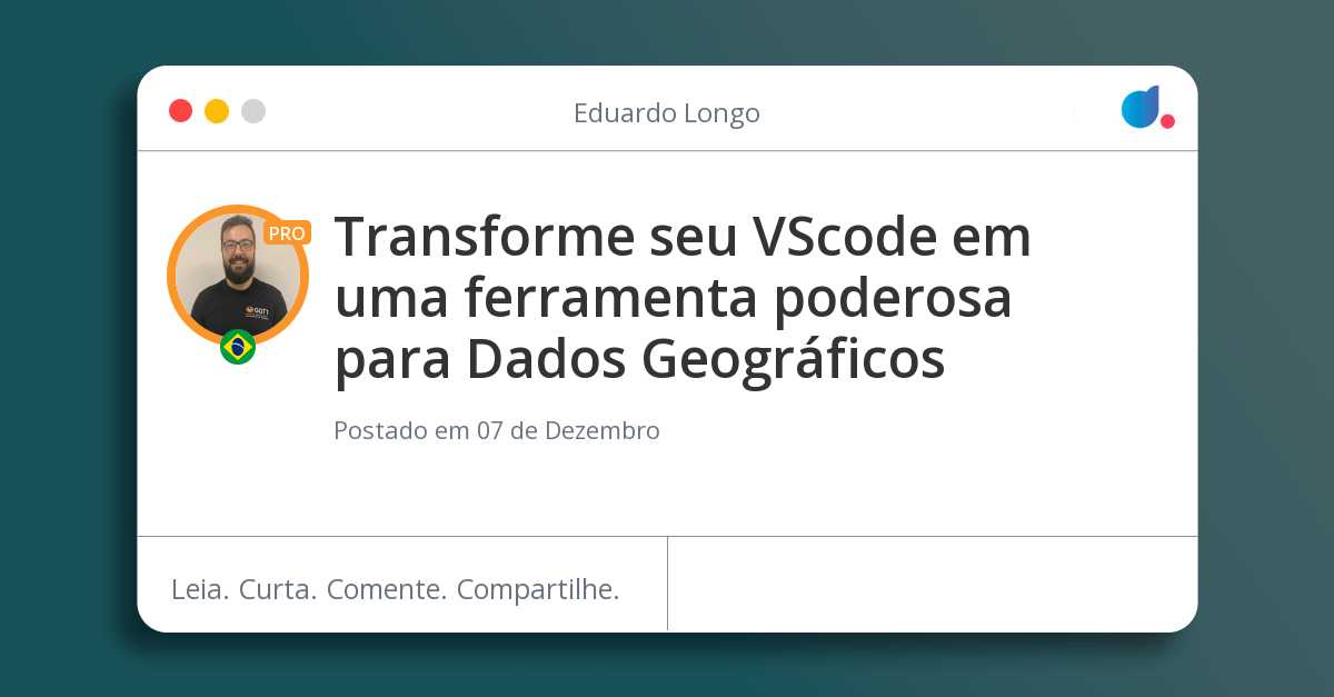 Transforme seu VScode em uma ferramenta poderosa para Dados Geográficos