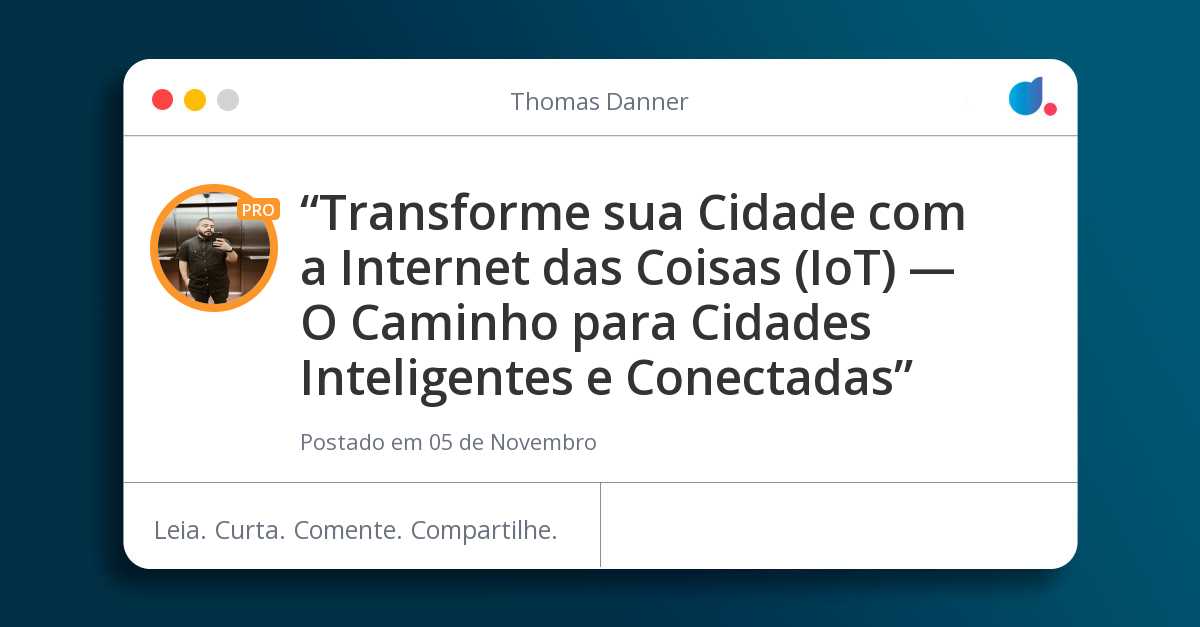 “Transforme sua Cidade com a Internet das Coisas (IoT) — O Caminho para ...