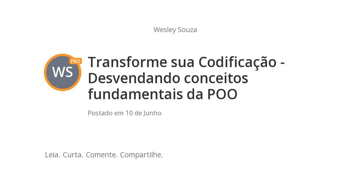 Transforme sua Codificação - Desvendando conceitos fundamentais da POO