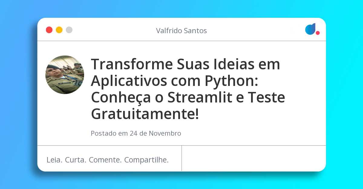 Transforme Suas Ideias em Aplicativos com Python: Conheça o Streamlit e ... Transforme Suas Ideias em Aplicativos com Python: Conheça o Streamlit e ...