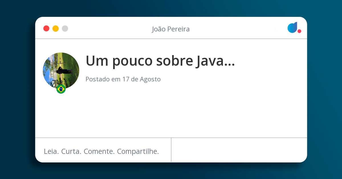 Um pouco sobre Java... | João Pereira | Java | DIO