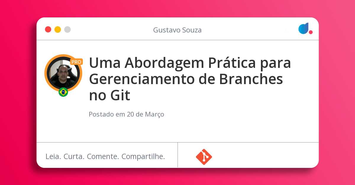 GitFlow - Uma Abordagem Prática para Gerenciamento de Branches no Git | Gustavo Souza | Git | DIO