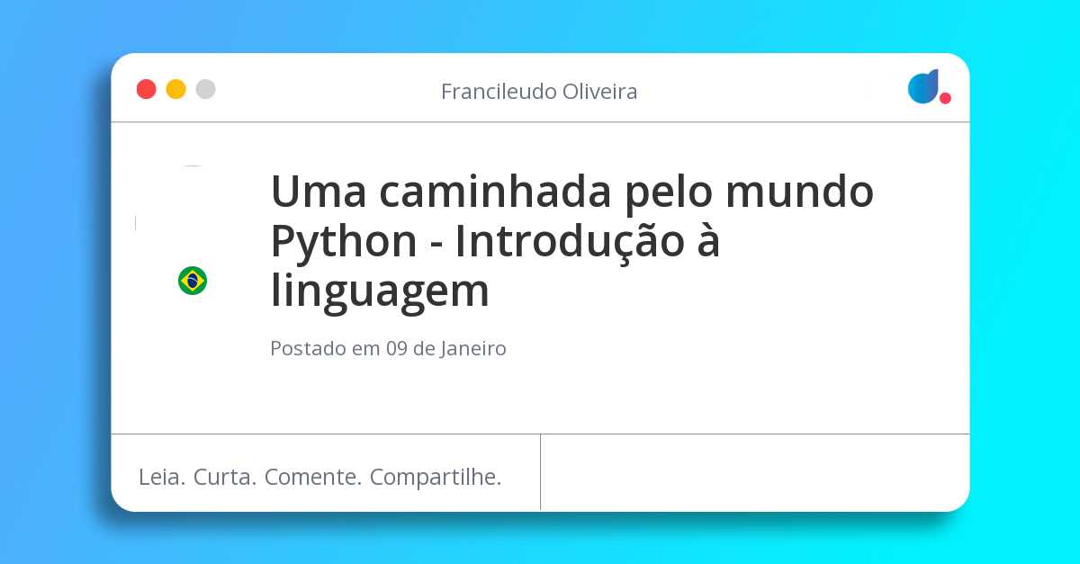 Uma caminhada pelo mundo Python - Introdução à linguagem