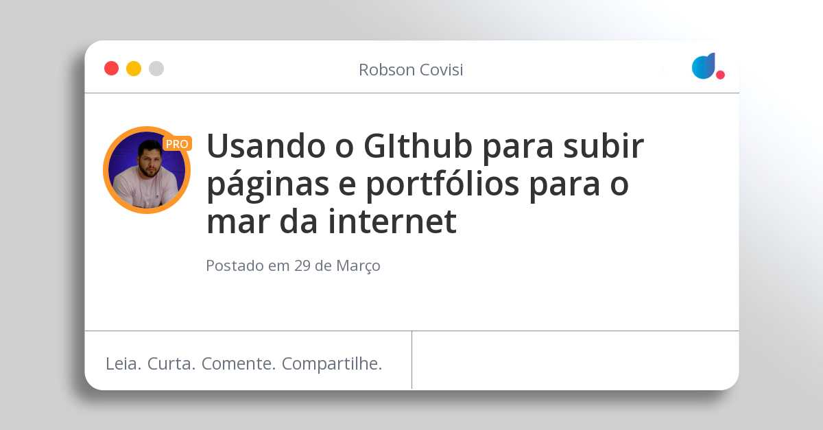 Usando o GIthub para subir páginas e portfólios para o mar da internet