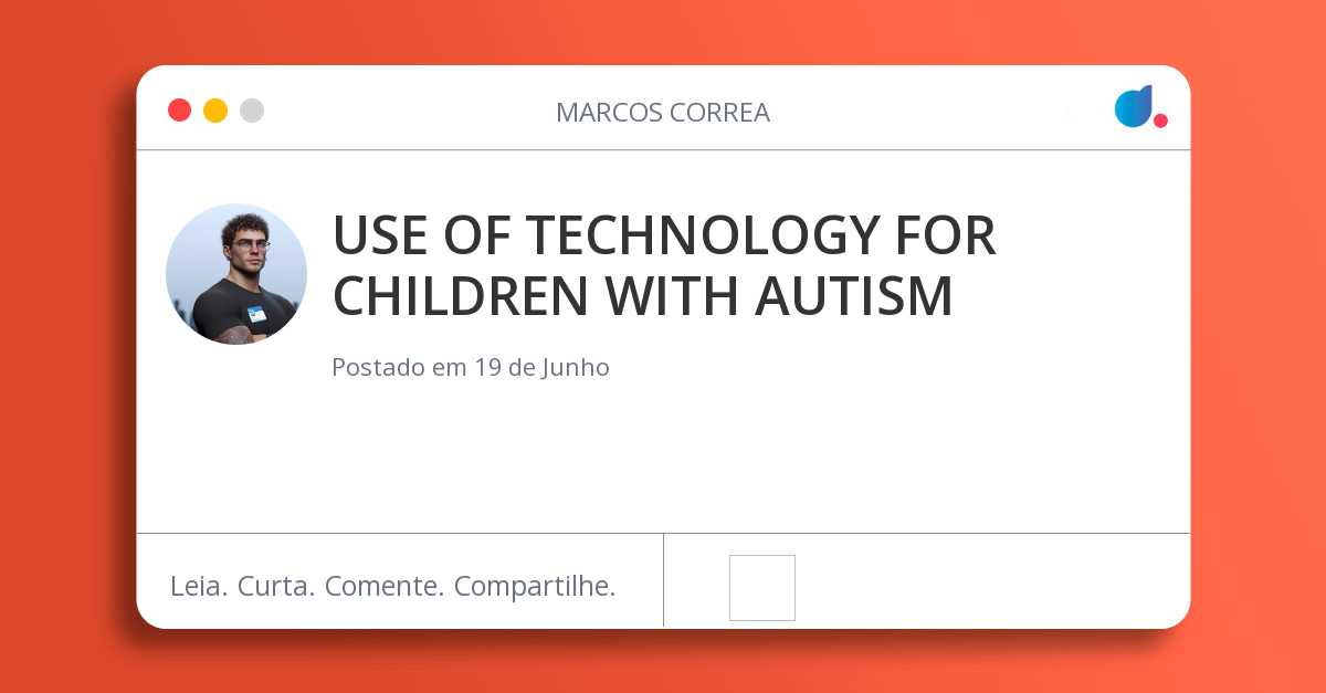 USE OF TECHNOLOGY FOR CHILDREN WITH AUTISM