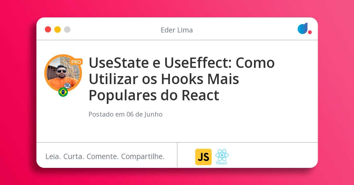 UseState e UseEffect: Como Utilizar os Hooks Mais Populares do React