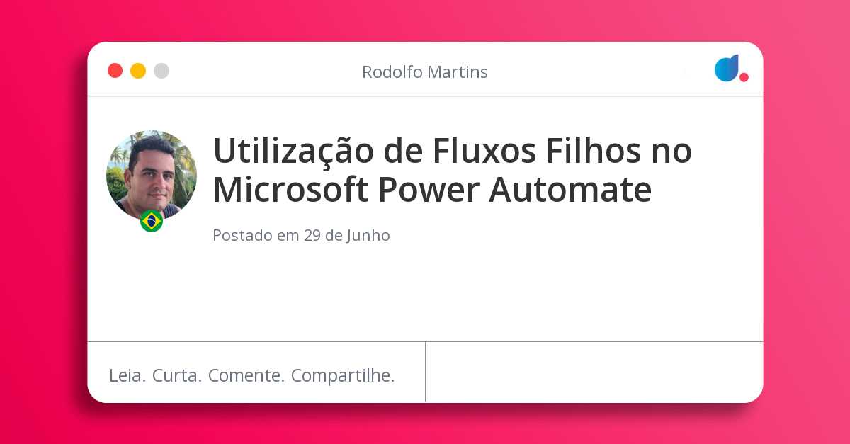 Utilização De Fluxos Filhos No Microsoft Power Automate Rodolfo Martins Power Bi Automação 
