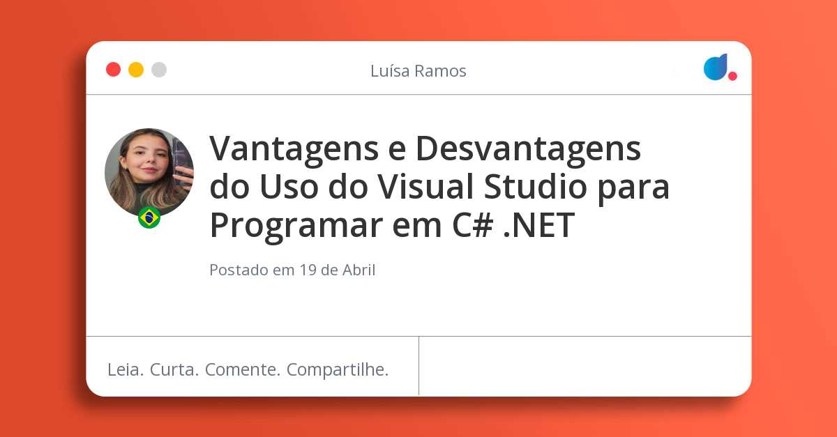 Vantagens e Desvantagens do Uso do Visual Studio para Programar em C# .NET