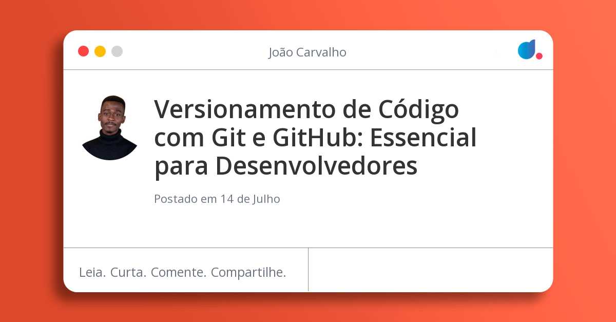 Versionamento de Código com Git e GitHub: Essencial para Desenvolvedores