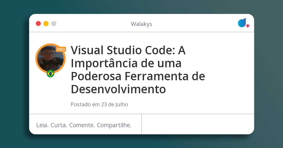 Visual Studio Code: A Importância de uma Poderosa Ferramenta de ...