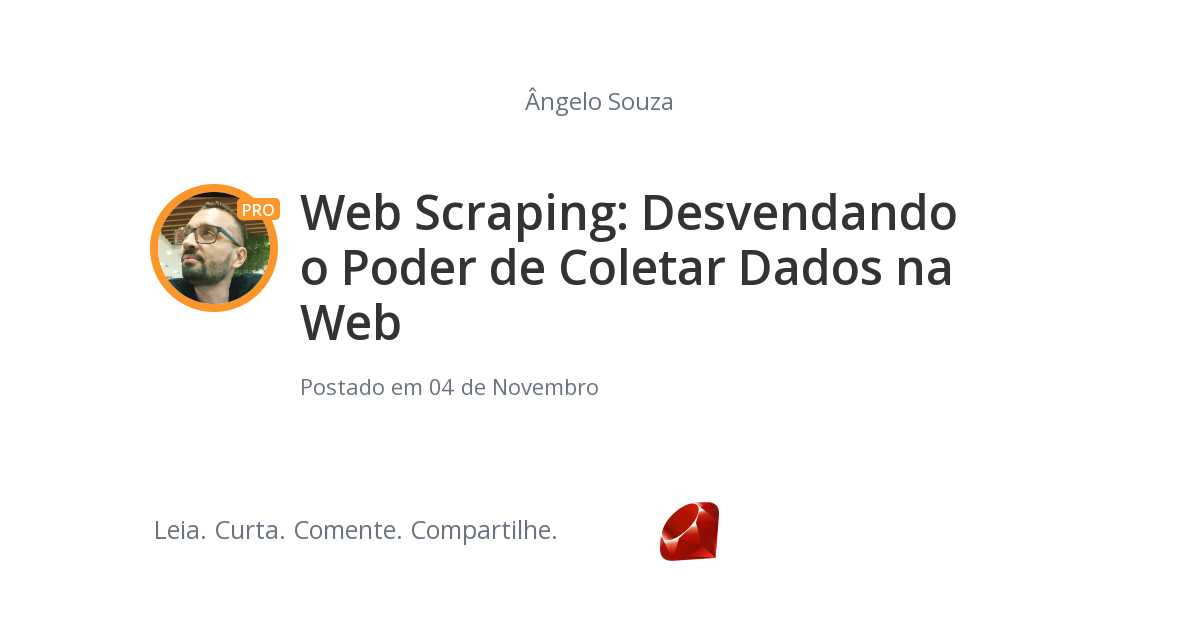 Web Scraping: Desvendando o Poder de Coletar Dados na Web Web Scraping: Desvendando o Poder de Coletar Dados na Web
