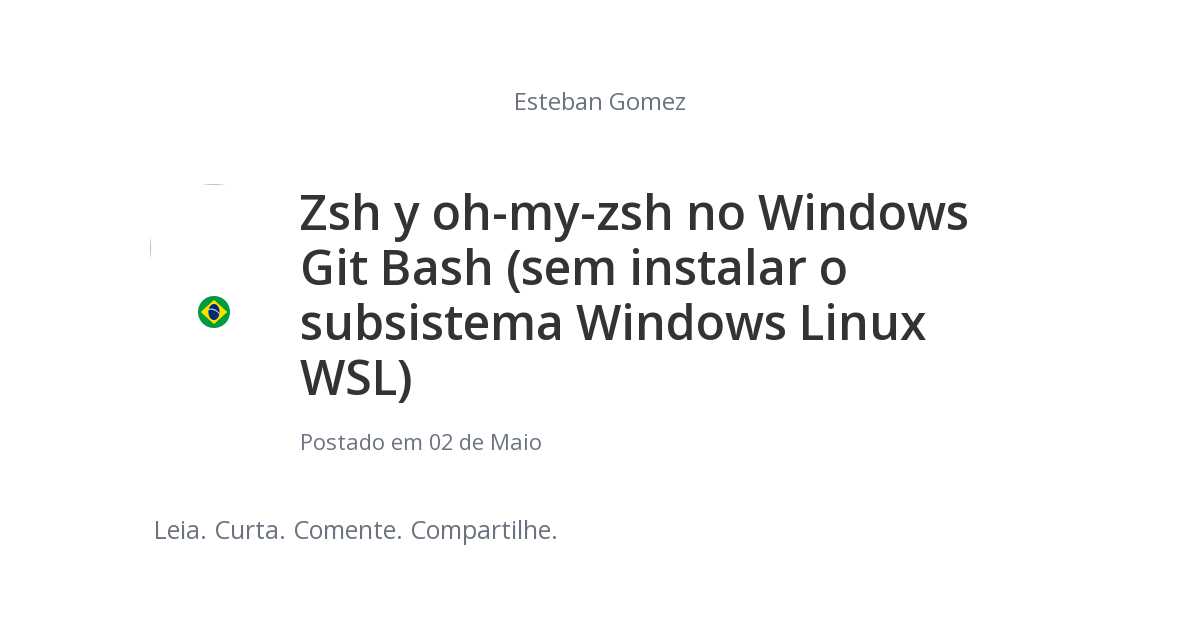 Zsh Y Oh My Zsh No Windows Git Bash Sem Instalar O Subsistema Windows Linux Wsl 😮