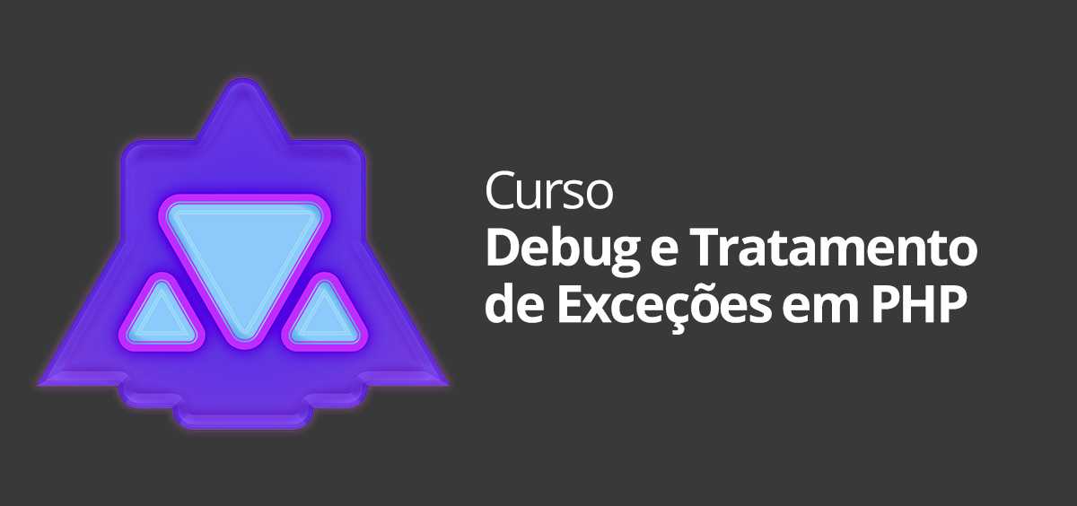 Curso de Debug e Tratamento de Exceções em PHP: Aprenda a solucionar ...