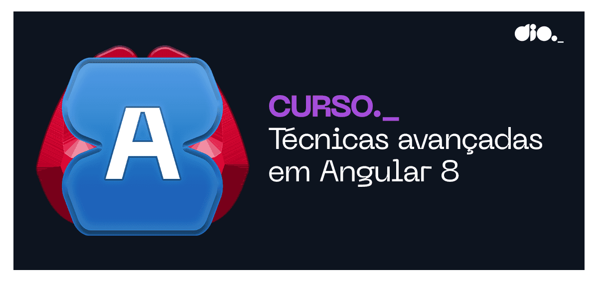 Domine o Angular 8 com Técnicas Avançadas: Aprenda de forma prática e ...