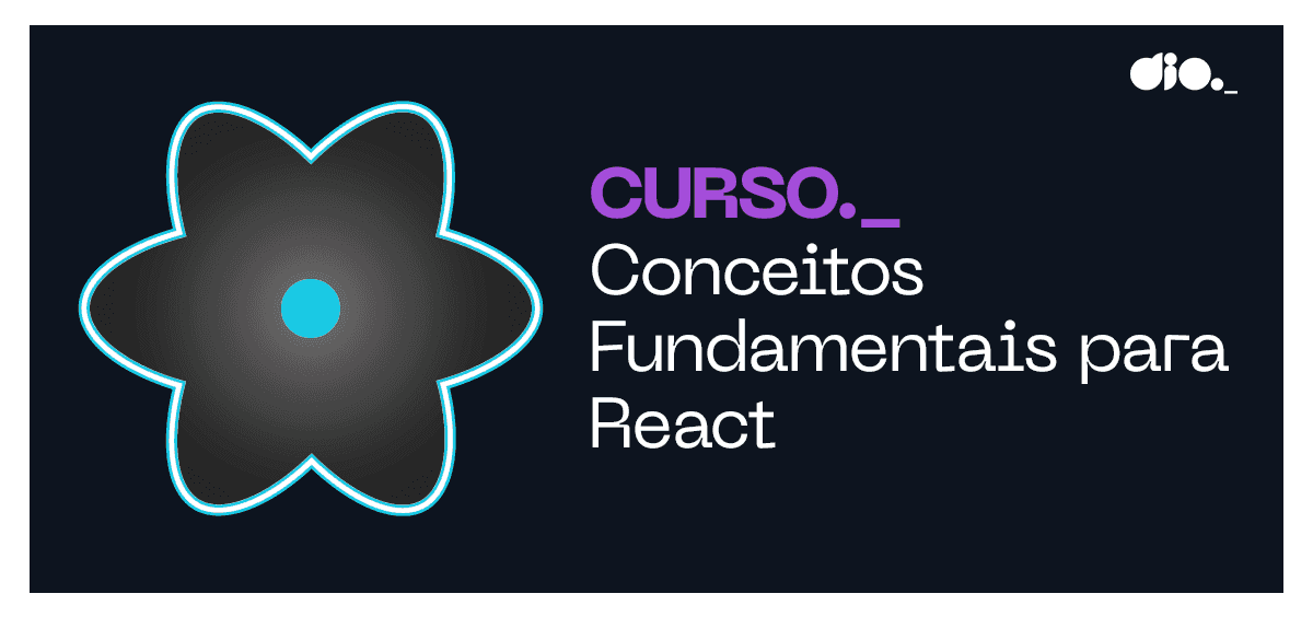 Domine os Conceitos Fundamentais para React