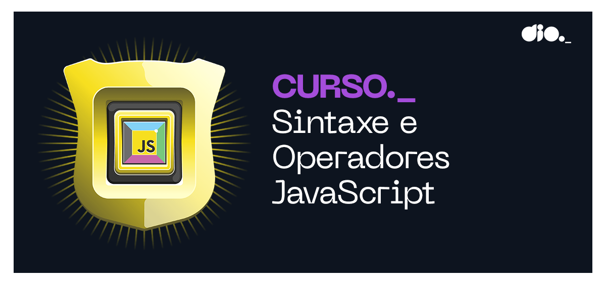 Curso de Sintaxe e Operadores JavaScript: Aprenda de forma eficaz!