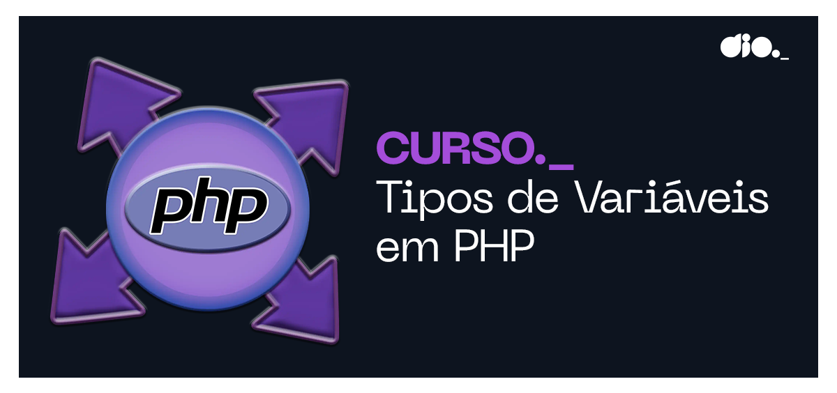 Descubra Os Tipos De Variáveis Em Php Aprenda De Forma Prática E 2934