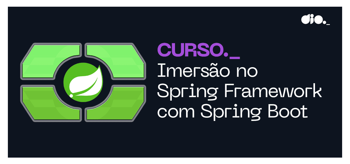 Imersão no Spring Framework com Spring Boot: Domine a criação de ...
