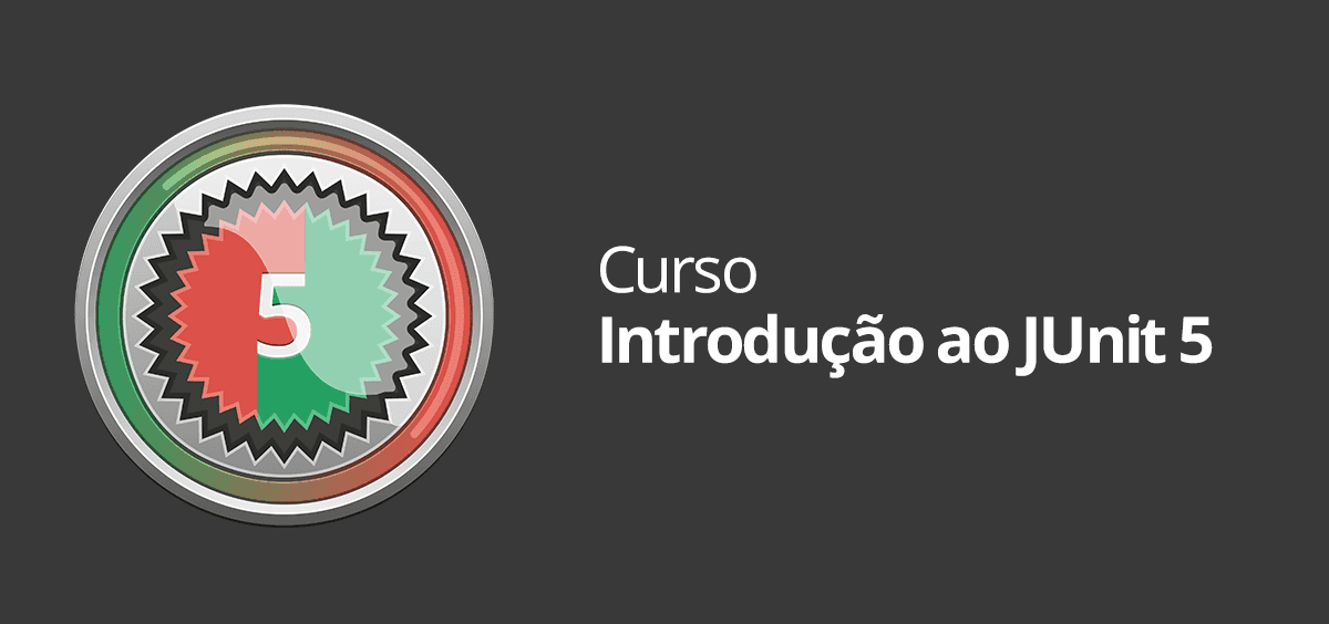 Introdução ao Junit 5: Aprenda a Testar e Validar seu Código