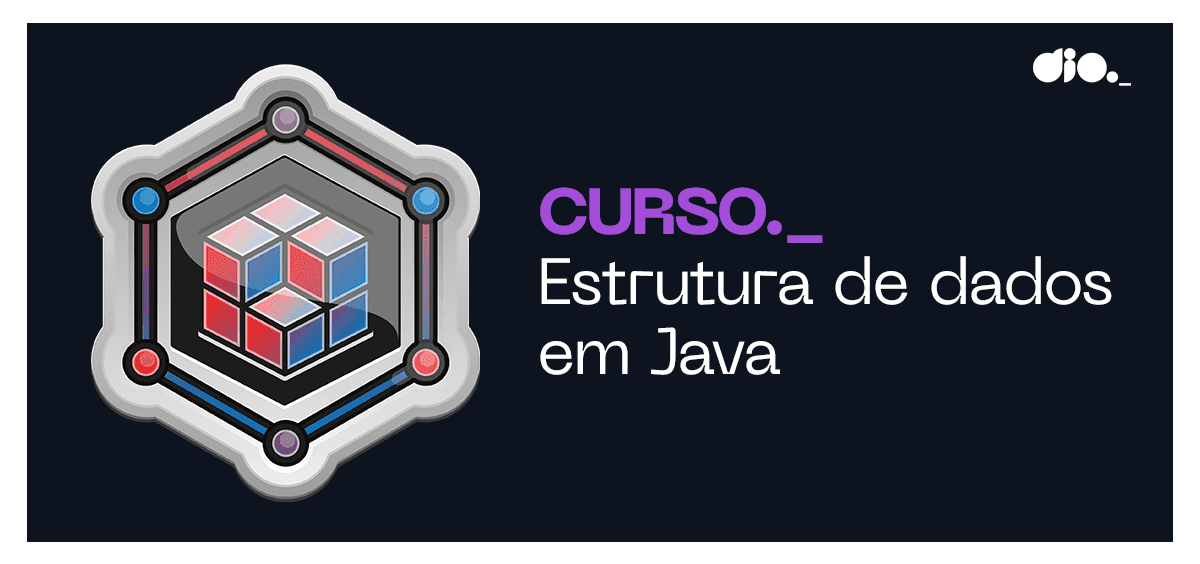 Domine a Estrutura de Dados em Java: Curso Completo