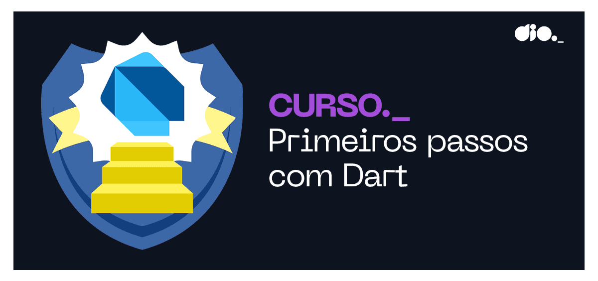 Primeiros passos com Dart: Aprenda a programar de forma eficiente