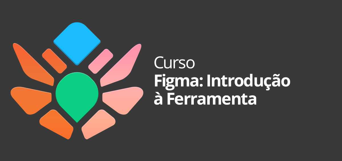 Domine o Figma: Curso de Introdução à Ferramenta