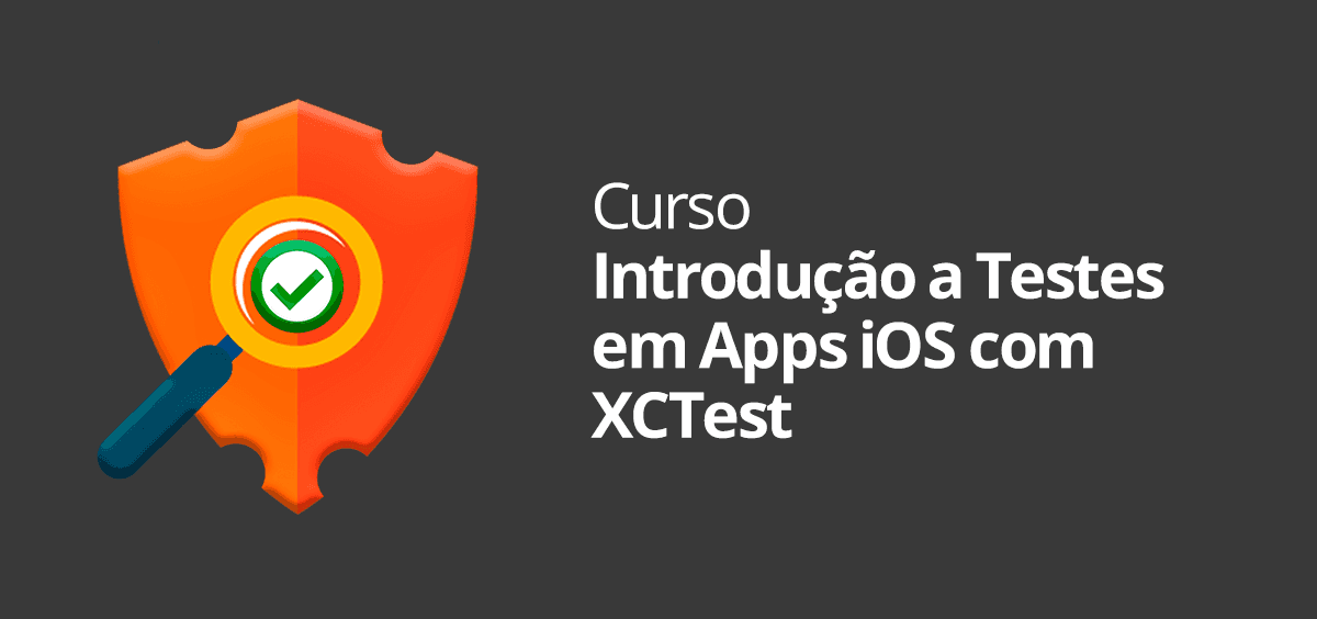 Curso de Introdução a Testes em Apps iOS com XCTest: Aprenda a Testar e ...