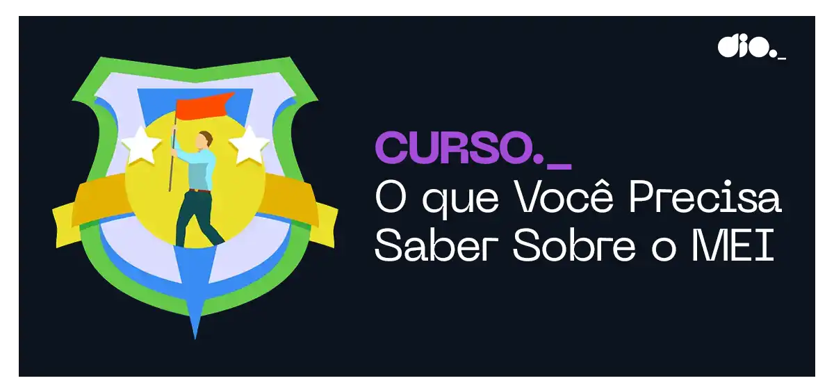 Descubra tudo sobre o MEI: Curso imperdível!