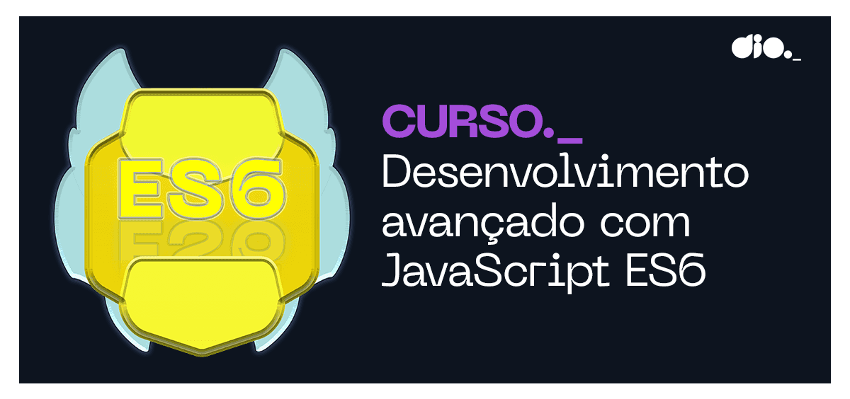 Domine o JavaScript ES6 com nosso curso avançado de Desenvolvimento