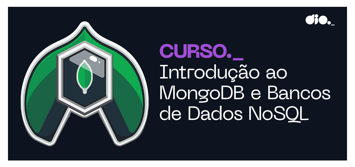 Introdução ao MongoDB e Bancos de Dados NoSQL: Aprenda agora!