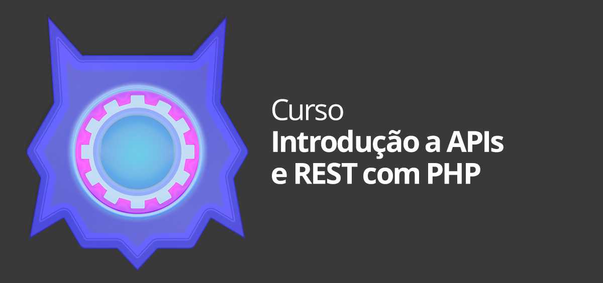 Introdução a APIs e REST com PHP: Aprenda a criar conexões eficientes