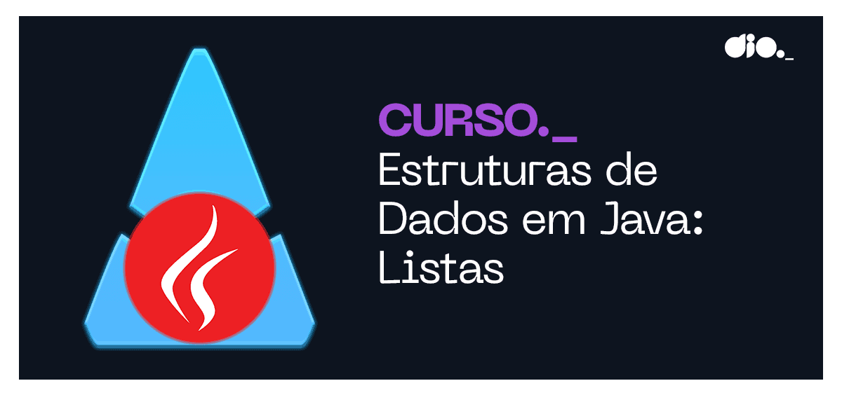 Curso de Estruturas de Dados em Java: Listas