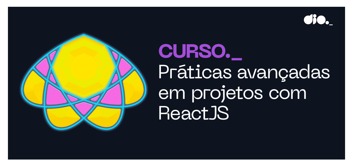 Domine o ReactJS com Práticas Avançadas